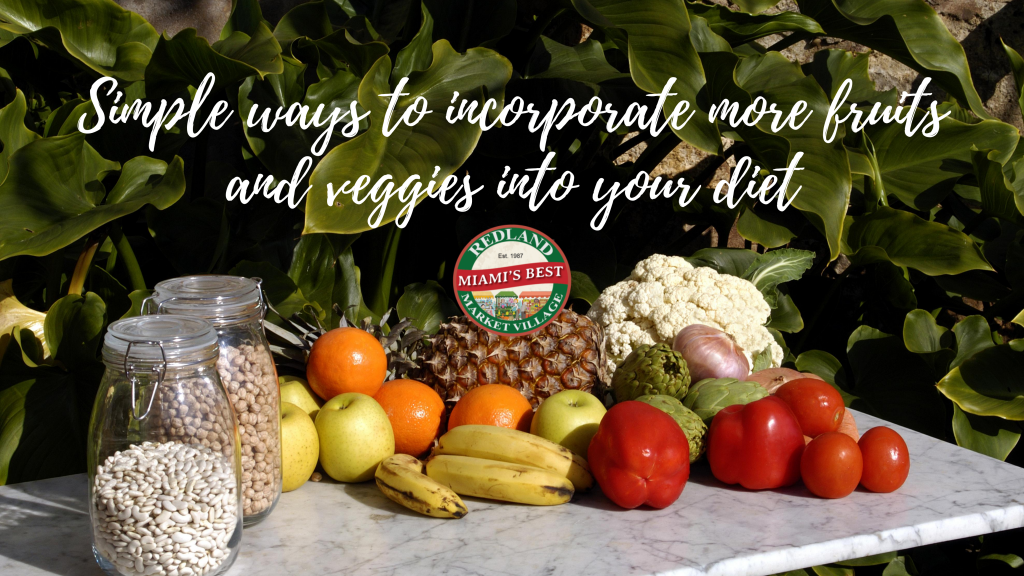 Simple Ways To Incorporate More Fruits And Veggies Into Your Diet